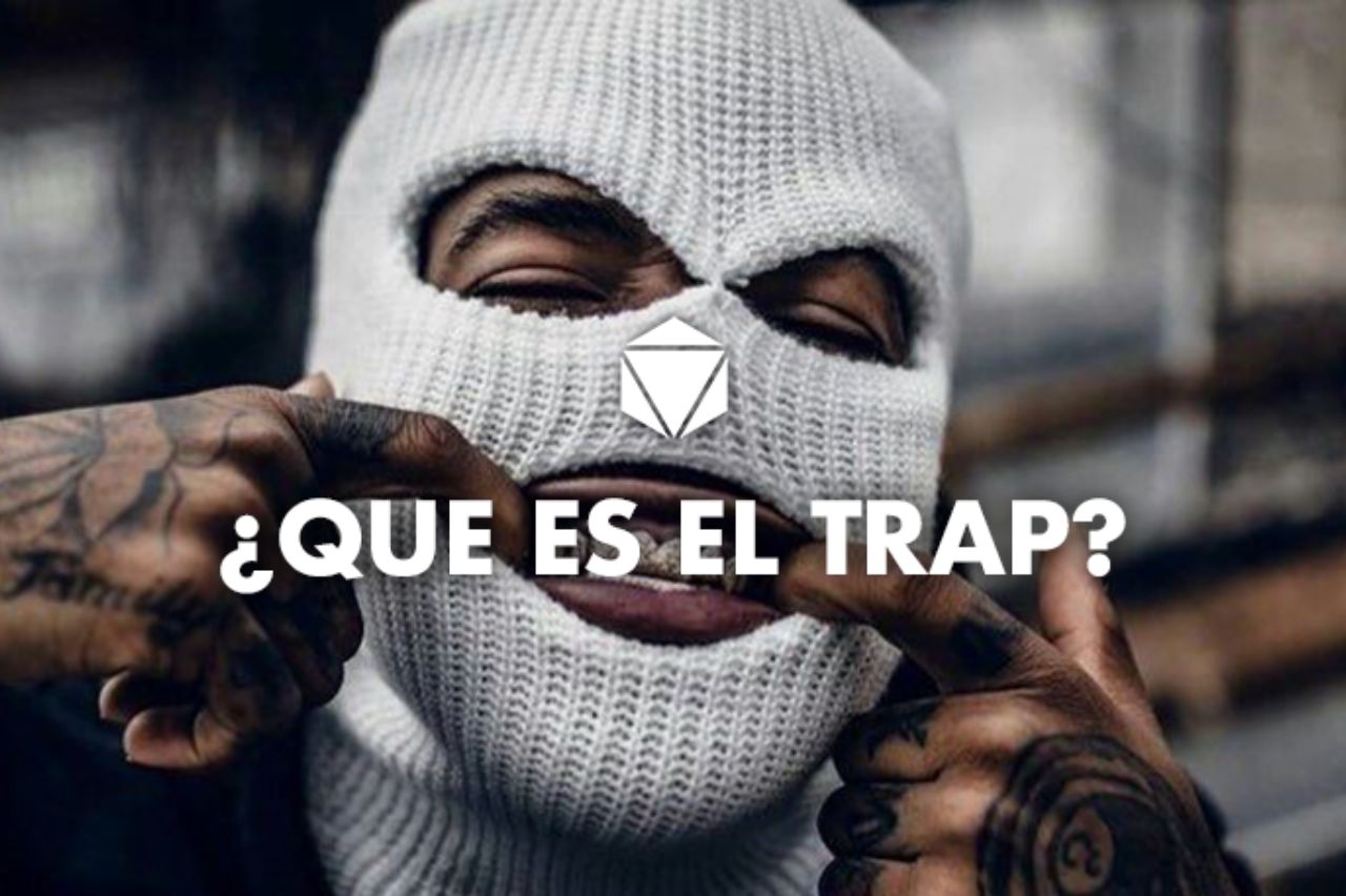 Qu Es El Trap Indiefy Blog Qu Es El Trap Indiefy Blog